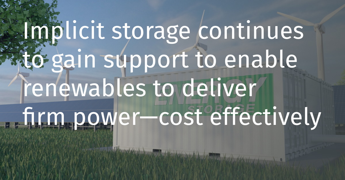 Support continues for implicit storage to enable firm power delivery